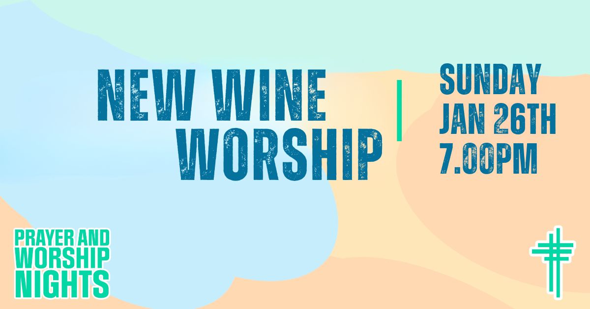 New Wine Worship 26th Jan - St Andrew's Church, High Wycombe